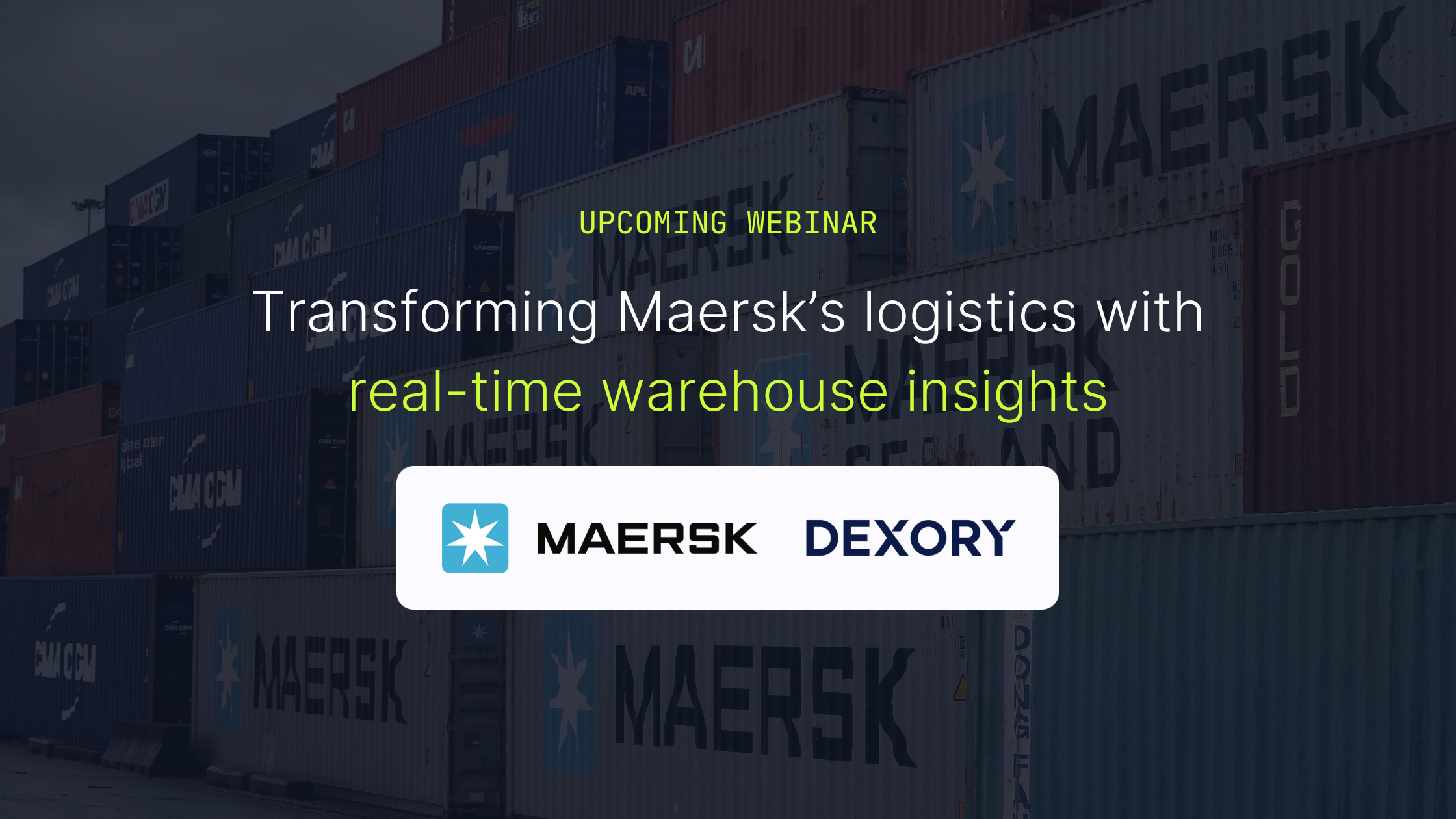 Dexory Webinar | Transforming Maersk’s logistics with DexoryView